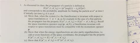 solved as discussed in class the propagator of a particle