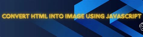 Convert Html Into Image Using Javascript