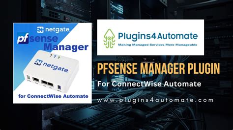 Enhancing Network Security With Pfsense Manager Plugin For Connectwise