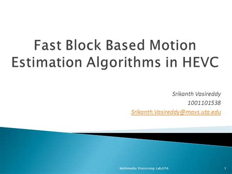 fast block based motion estimation algorithms in hevc ppt video