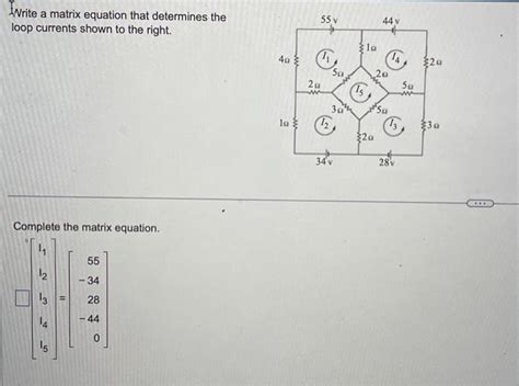 solved write a matrix equation that determines the loop