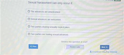 Solved Sexual harassment can only occur if:The advances are | Chegg.com