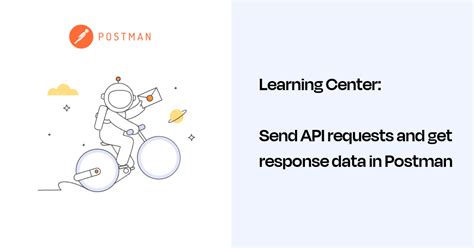 Send Api Requests And Get Response Data In Postman Postman Docs