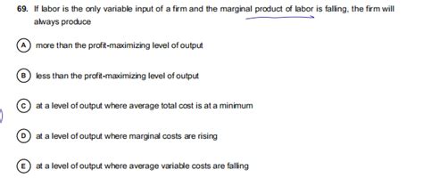 Solved 69 If Labor Is The Only Variable Input Of A Firm And