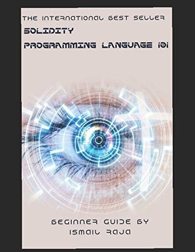 Solidity Programming Language 101 Beginner Guide Raja Ismail Mohamed Fazith 9781719883405