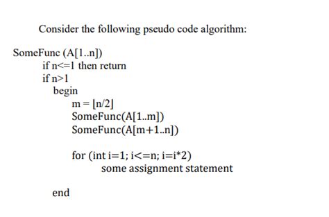 Solved Consider The Following Pseudo Code Algorithm