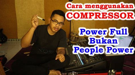 cara penggunaan compressor tutorial behringer x32 youtube