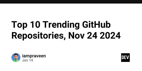 top 10 trending github repositories nov 24 2024 dev community