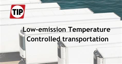 Low Emission Temperature Controlled Transportation Tip Group