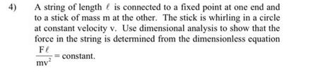 solved 4 a string of length ℓ is connected to a fixed point at one