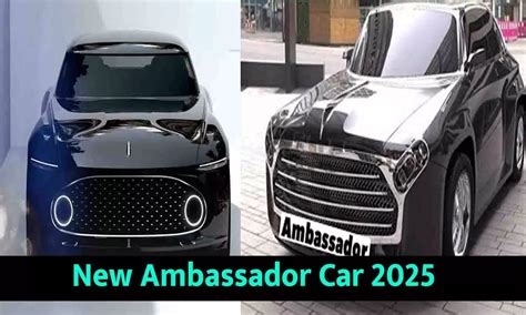 New Ambassador Car Price In India 2025 2025 में नई Ambassador Car की कीमत और फीचर्स जान खड़े हो