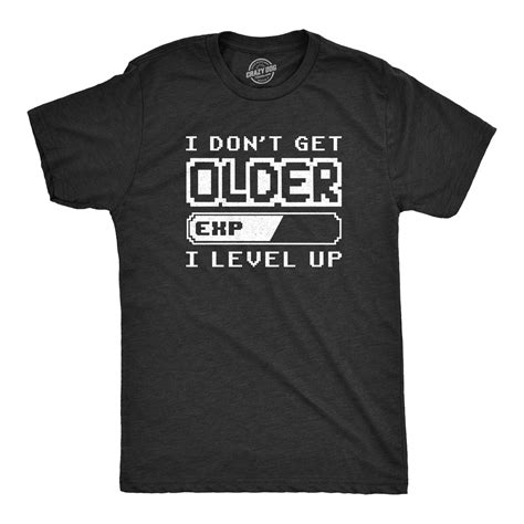 Mens I Dont Get Older I Level Up T Shirt Funny Video Game Tee Graphic