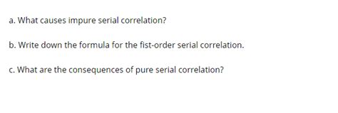 Solved A What Causes Impure Serial Correlation B Write