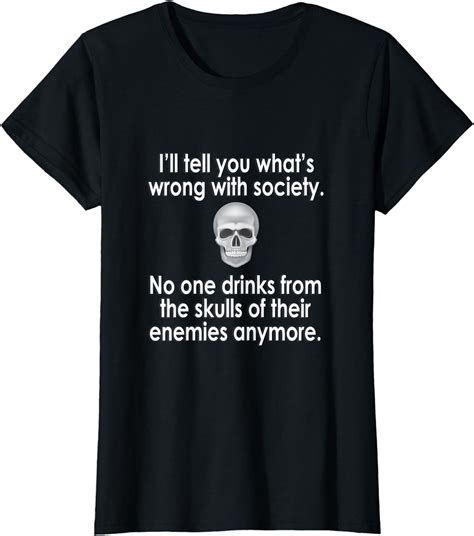 Wrong Society Drink From The Skull Of Your Enemies T Shirt T Shirts