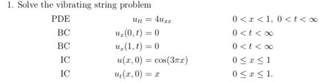 Solved 1 Solve The Vibrating String Problem Pde Bc Bc Ic Ic