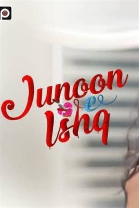 Junoon E Ishq 2019 — The Movie Database Tmdb