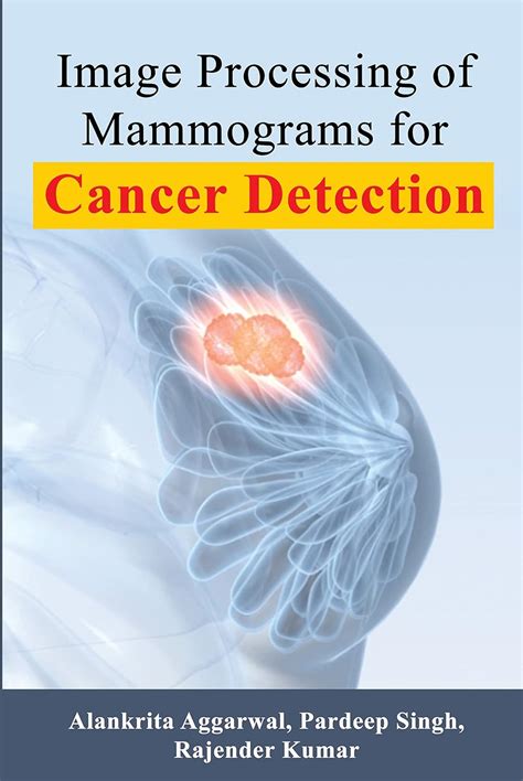 Image Processing Of Mammograms For Cancer Detection Kindle Edition By Aggarwal Alankrita