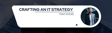 crafting an it strategy that sticks a framework for planning and