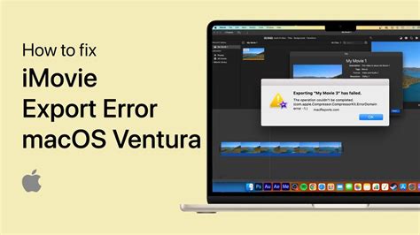 How To Fix Imovie Export Error On Mac Os Ventura — Tech How