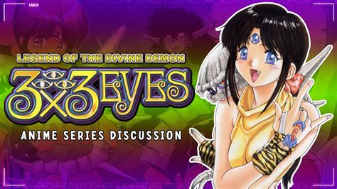 3x3 Eyes Legend Of The Divine Demon Anime Discussion Youtube