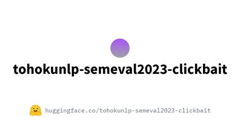 Tohokunlp Semeval2023 Clickbait Tohokunlp Semeval2023 Clickbait