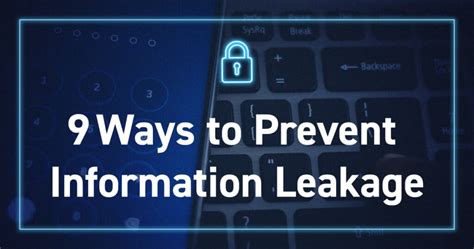 9 Ways To Prevent Information Leakage