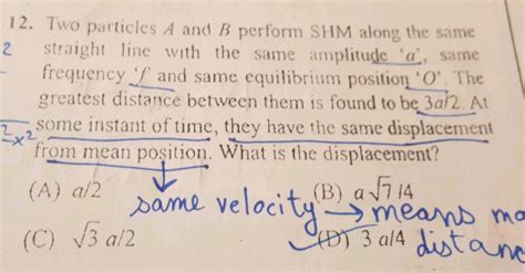 Two Particle A And B Perform Shm Along The Same Straight Line With The