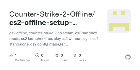 Github Counter Strike 2 Offlinecs2 Offline Setup Assistant Cs2