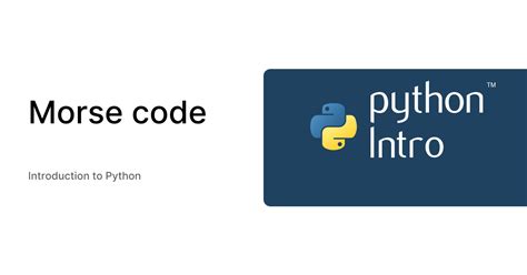 Morse Code Introduction To Python