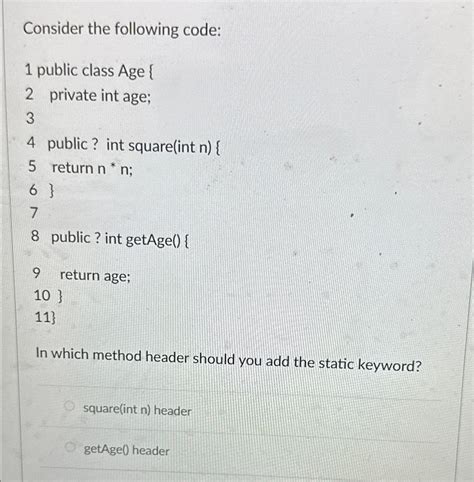 solved consider the following code 1 ﻿public class age {2