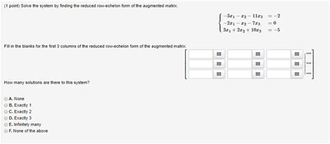 Solved 1 Point Solve The System By Finding The Reduced
