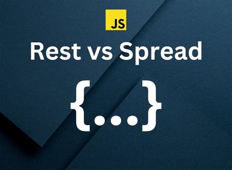 Spread Vs Rest Operator At Lewis Bonnett Blog
