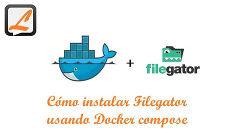 Cómo instalar Filegator usando Docker compose YouTube