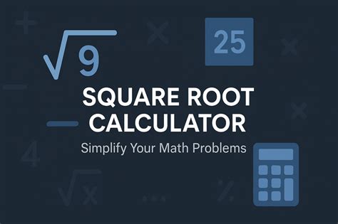 Square Root Calculator Simplify Your Math Problems