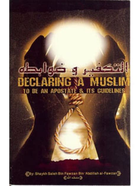Declaring A Muslim To Be An Apostate And Its Guidelines Ib Publishers