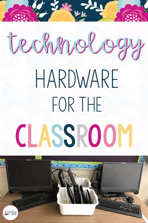 Technology Hardware In Your Classroom And How To Use It Artofit
