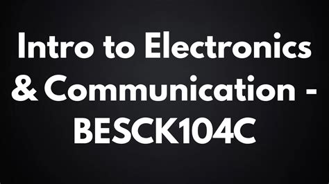 Introduction To Electronics And Communication Besck104c Vtu Sync
