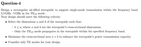 Solved Question 4design A Rectangular Air Filled Waveguide