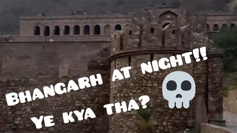 Bhangarh Fort At Night Our Camera Captured Something Trip To