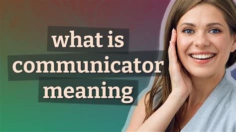 Communicator Meaning Of Communicator Youtube