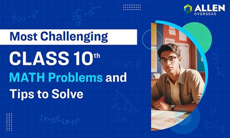 Most Challenging Class 10th Math Problems And Tips To Solve Allen