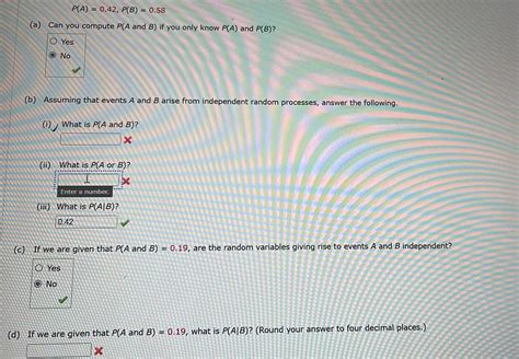 [answered] p a 0 42 p b 0 58 a can you compute p a and b if you only