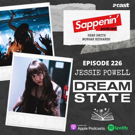 Ep 226 Jessie Powell Dream State Sappenin Podcast With Sean
