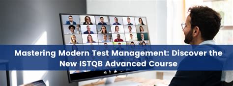 mastering modern test management discover the new istqb advanced course