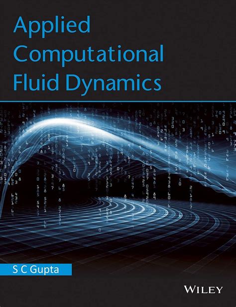 applied computational fluid dynamics s c gupta 9788126577538 amazon
