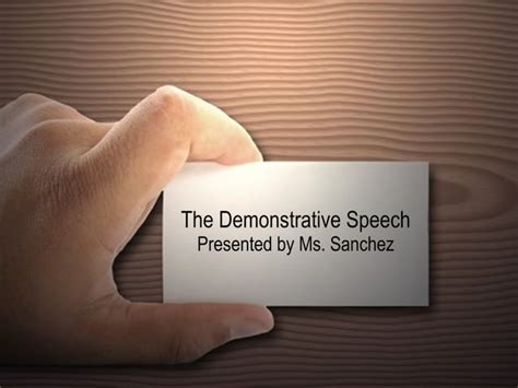 The Demonstrative Speech Ppt