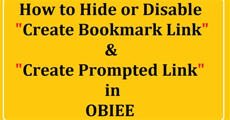 How To Hide Or Disable Create Bookmark Link In Obiee How To Hide