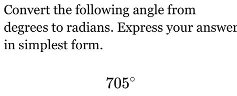 Solved Convert The Following Angle From Degrees To Radians Express Your Answer In Simplest For
