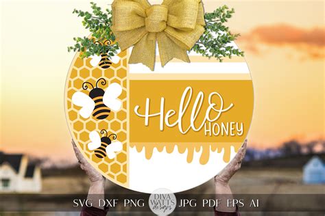 Hello Honey Svg Honey Bee Svg Honey Svg Bee Welcome Sign Svg Bee Welco Diva Watts Designs