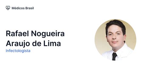 Rafael Nogueira Araujo De Lima Infectologista Médicos Brasil